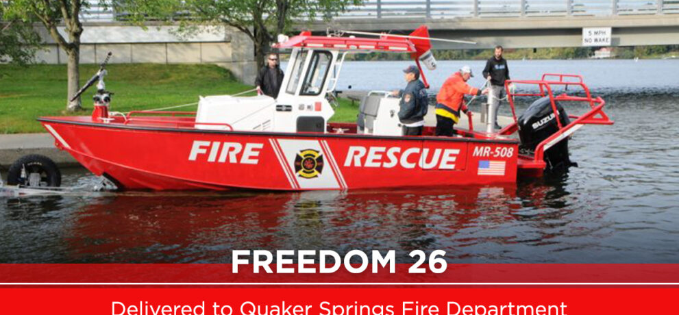 Freedom 26 Delivered to Quaker Springs Fire Department - Silver Ships