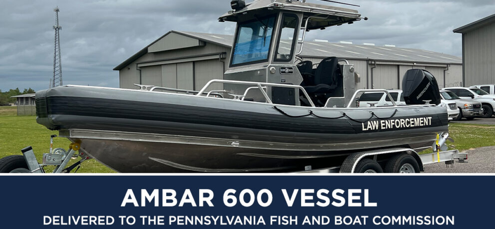 Ambar 600 Vessel Delivered to the Pennsylvania Fish and Boat Commission ...