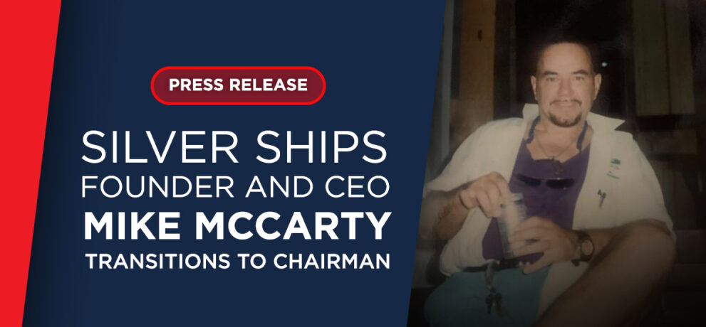 Silver Ships Founder and CEO Mike McCarty Transitions to Chairman ...