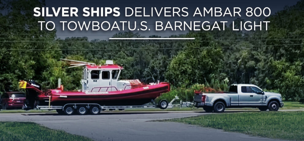 Silver Ships Delivers Ambar 800 to TowBoatU.S. Barnegat Light - Silver ...