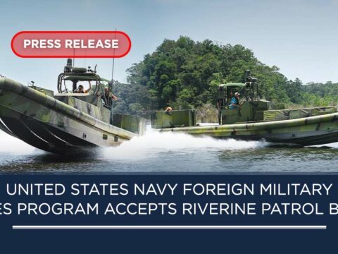 United States Navy Foreign Military Sales Program Accepts Riverine ...