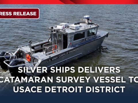 Silver Ships Delivers Catamaran Survey Vessel to USACE Detroit District ...